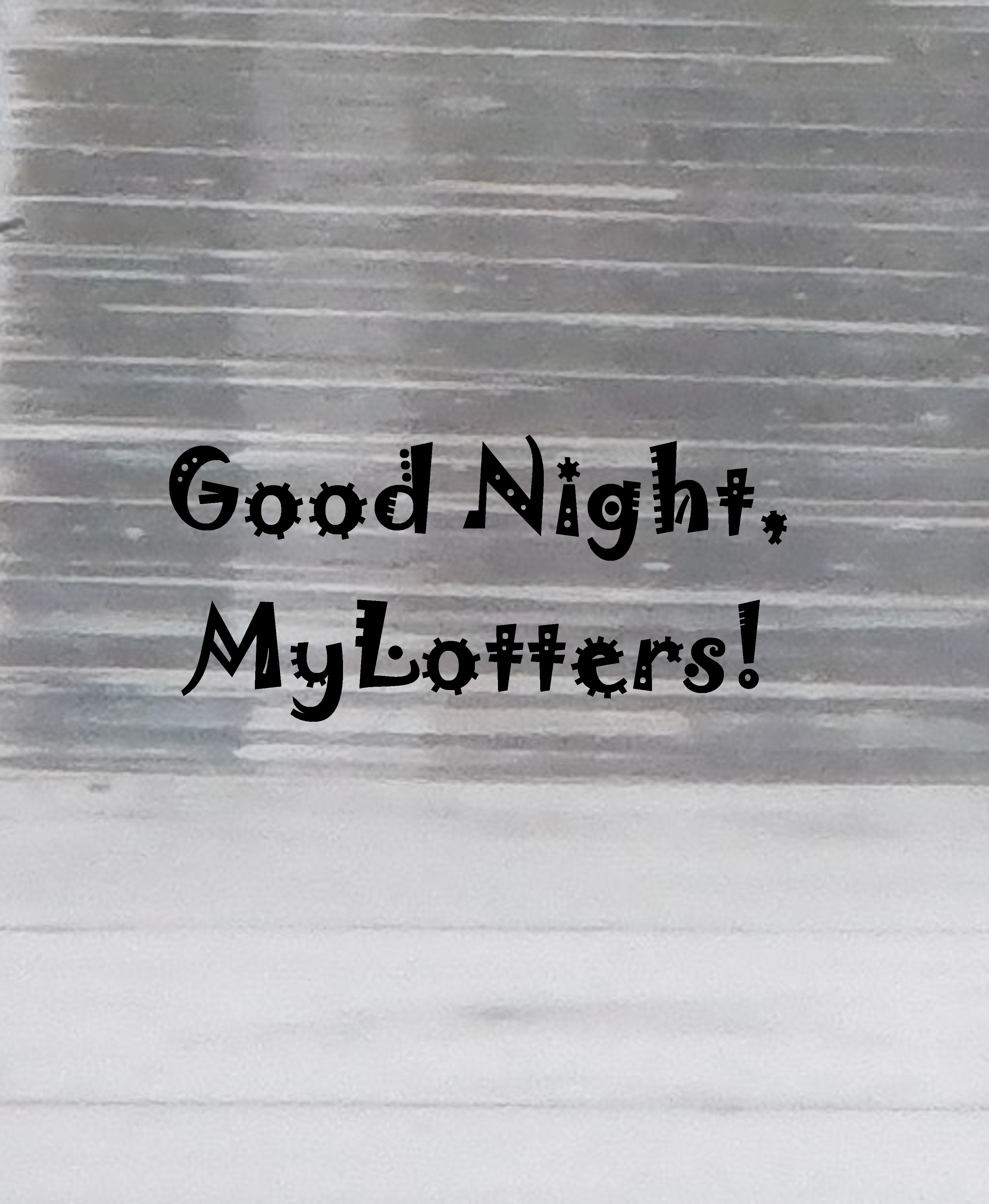 Good night, myLot! / myLot